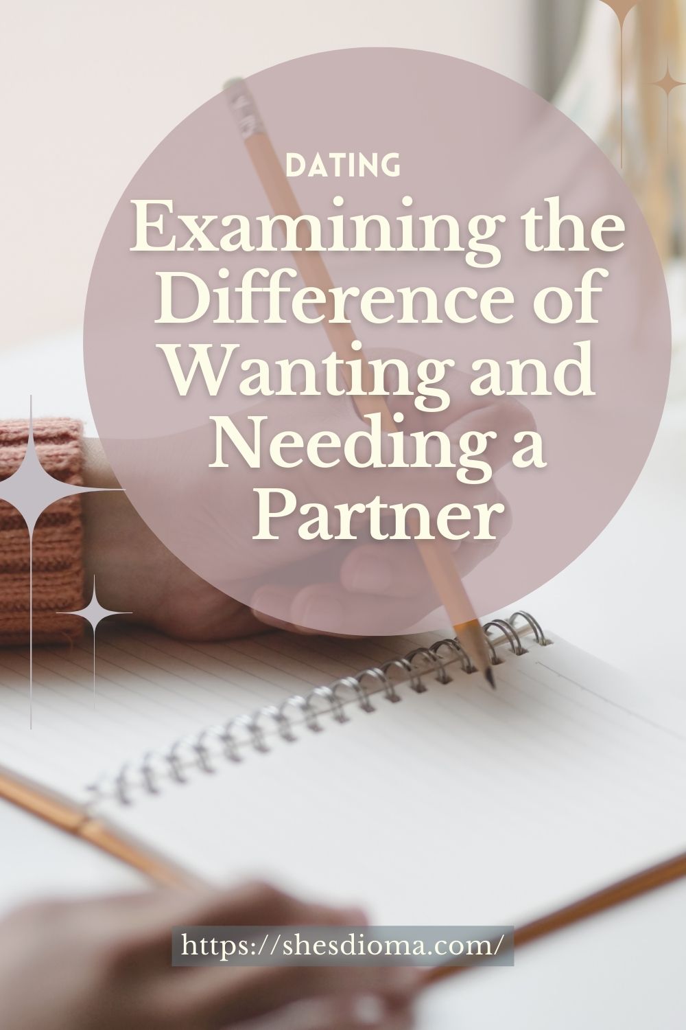 Examining the Difference of Wanting and Needing a Partner - She's Dioma
