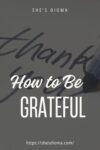 How to Be Grateful Every Day? - She's Dioma
